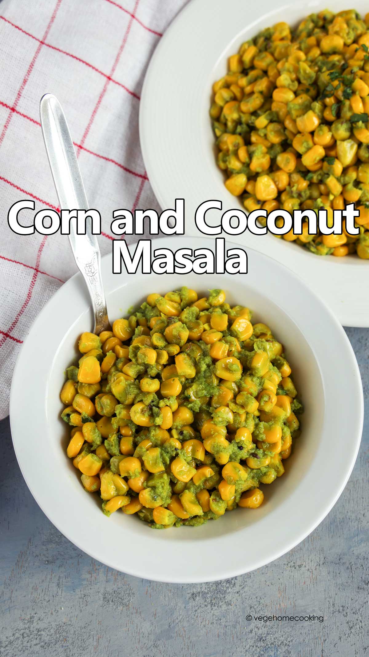 Corn and Coconut Masala / Corn with Coconut and Coriander